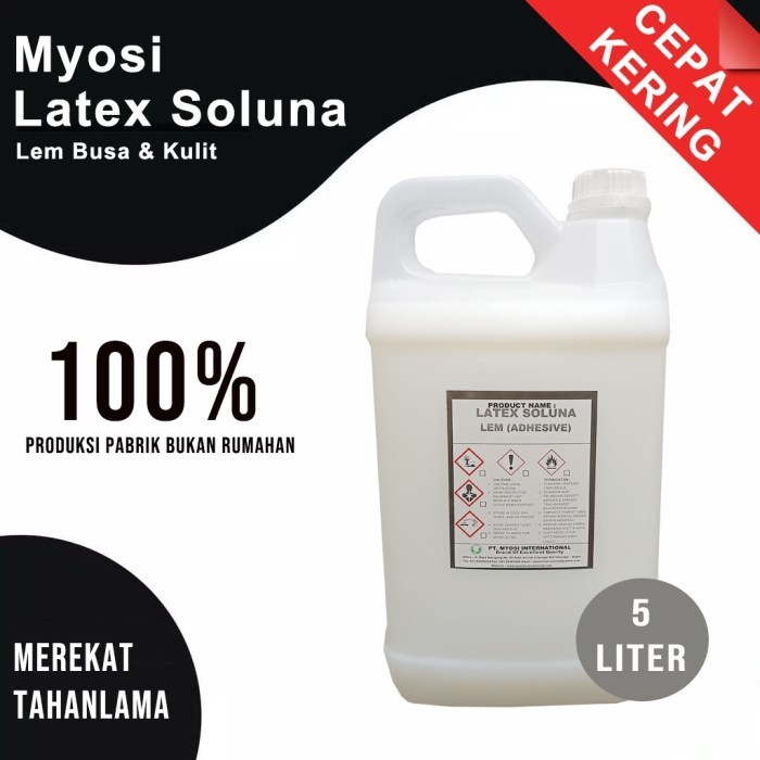 Jual MYOSI LEM LATEX CAIR SOLUNA UNTUK BUSA / KULIT LATEX 5 LITER ...