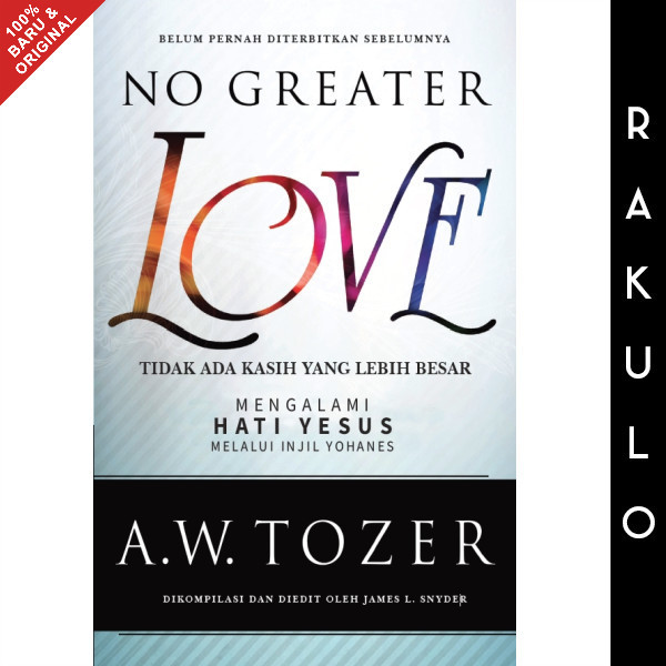 Jual Buku No Greater Love - Tidak ada Kasih yang Lebih Besar - A.W ...