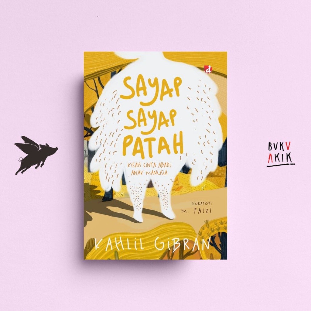 Jual SAYAP-SAYAP PATAH;KISAH CINTA ABADI ANAK MANUSIA - Kahlil Gibran ...