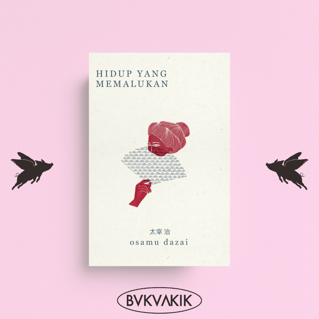 Jual Kehidupan yang Memalukan dan Kisah-kisah Lain - Osamu Dazai | Shopee Indonesia