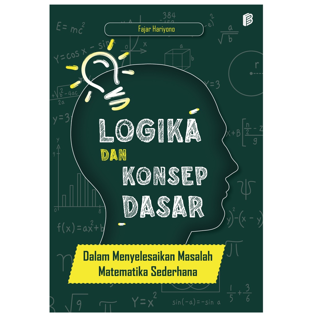 Jual Logika & Konsep Dasar dalam Menyelesaikan Masalah Matematika ...