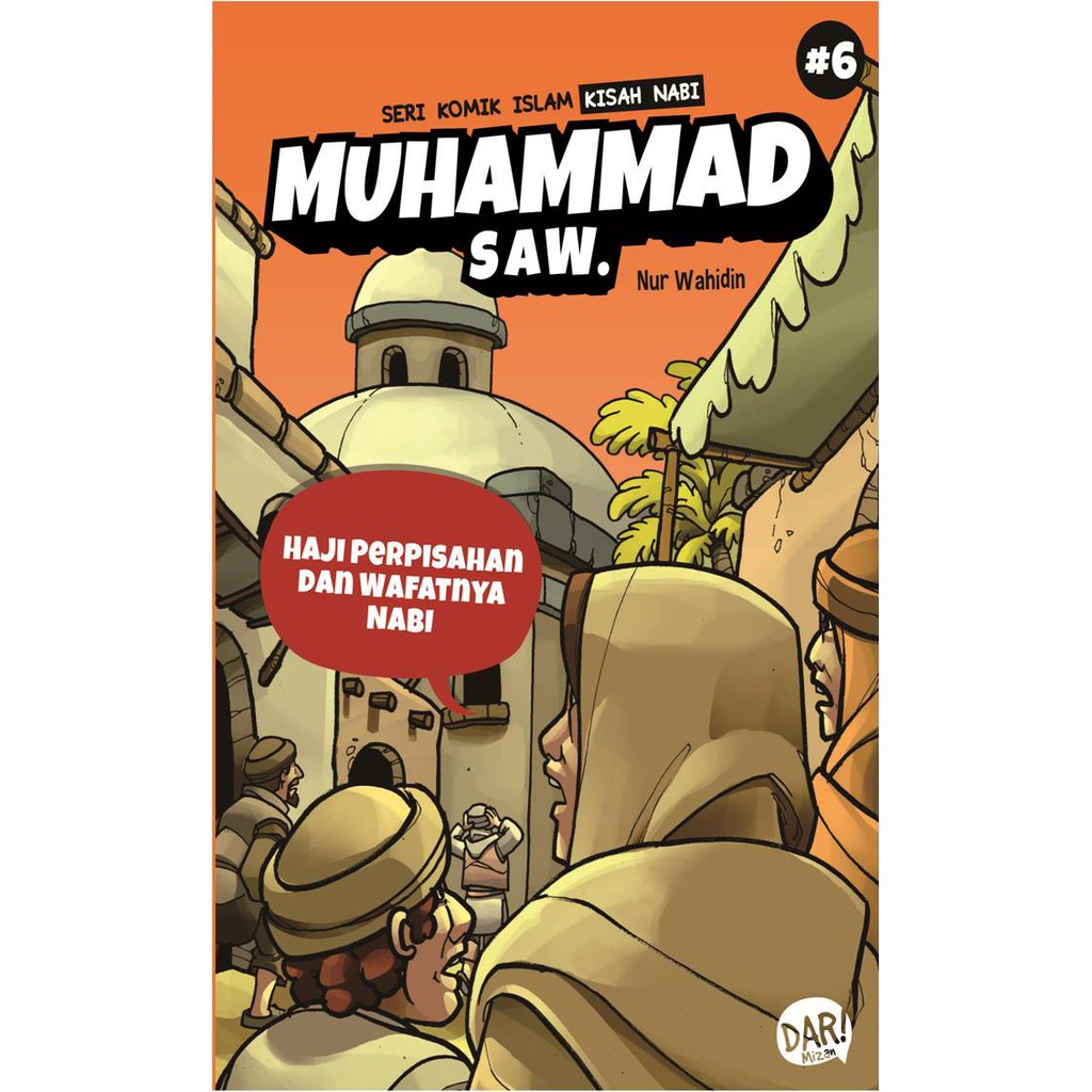 Jual Kisah Nabi Muhammad saw. #6 - Haji Perpisahan & Wafatnya Nabi - Buku Islami Anak - Buku ...