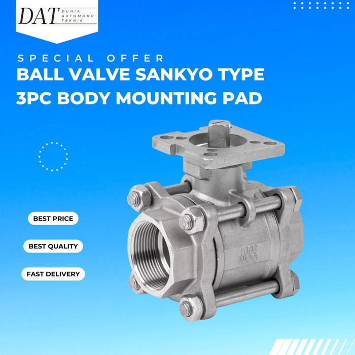 Jual Ori 3 Stop Kran Ball Valve Stainless Sankyo 3Pc Body Mounting Pad Bisa Gojek | Shopee Indonesia