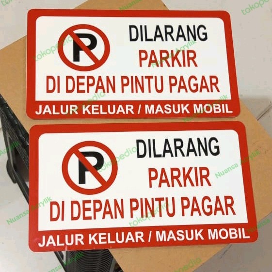 Jual Baru!! Dilarang Parkir Didepan Pintu Pagar Sign In Rambu Acrylik ...