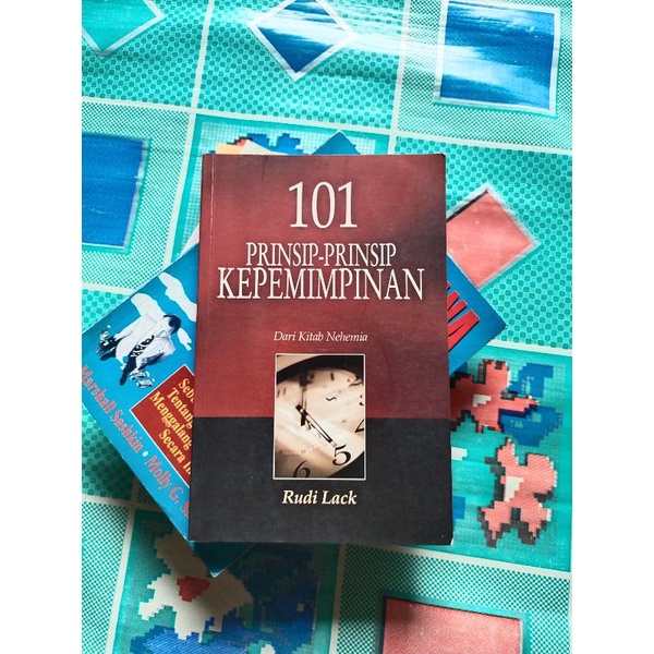 Jual Buku Rohani Kristen, 101 PRINSIP-PRINSIP KEPEMIMPINAN dari Kitab ...