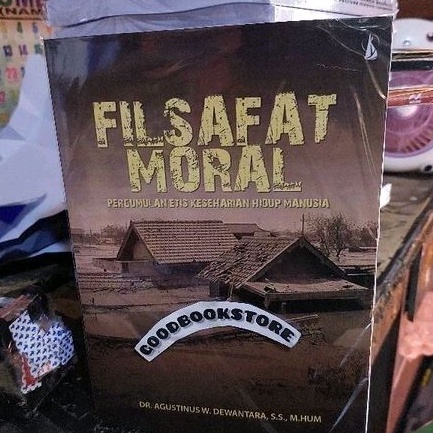 Jual Buku Filsafat Moral Pergumulan Etis Keseharian Hidup Manusia ...