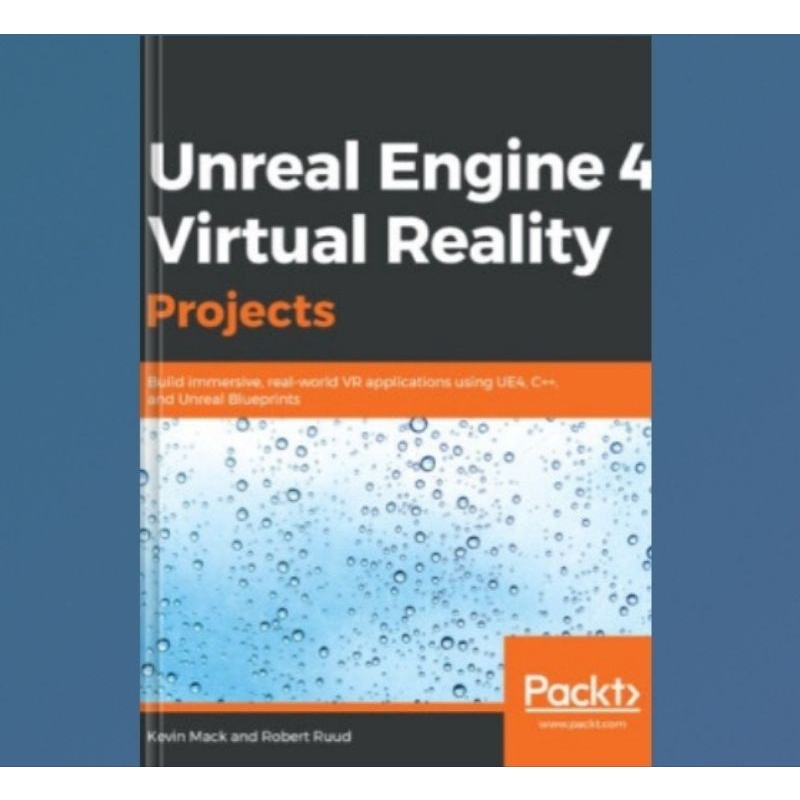 Jual Buku Unreal Engine 4 Virtual Reality Projects: Build immersive ...