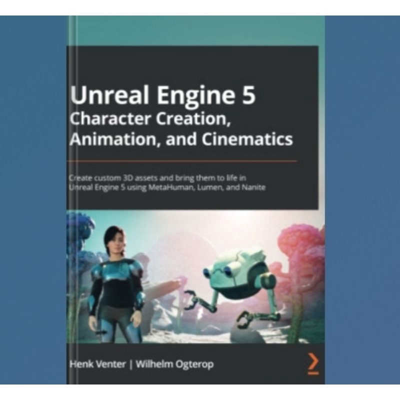 Jual Buku Unreal Engine 5 Character Creation, Animation, and Cinematics ...