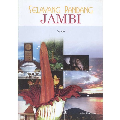 Jual Selayang Pandang Jambi-(Cerita dan Umum) | Shopee Indonesia