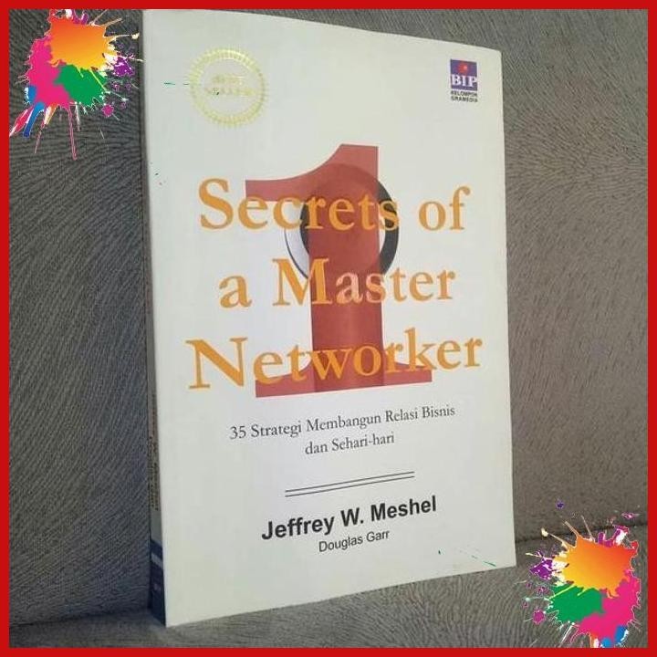 Jual buku - secrets of a master networker. 35 strategi membangun relasi bisnis dan sehari-hari ...