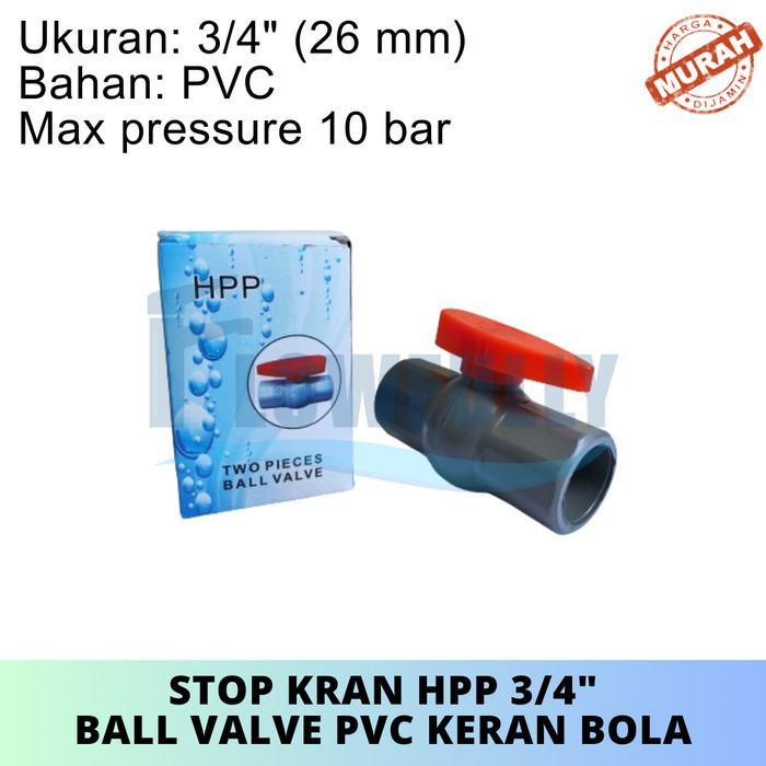 Jual STOP KRAN PVC 3/4 INCH HPP BALL VALVE KATUP BOLA PLASTIK KERAN AIR ...