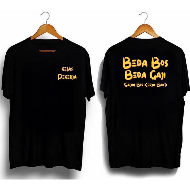 Jual Promo Baju Kaos Kelas Pekerja Beda Bos Beda Gaji Salah Boss Kerja ... Jual Promo Baju Kaos Kelas Pekerja Beda Bos Beda Gaji Salah Boss Kerja ...