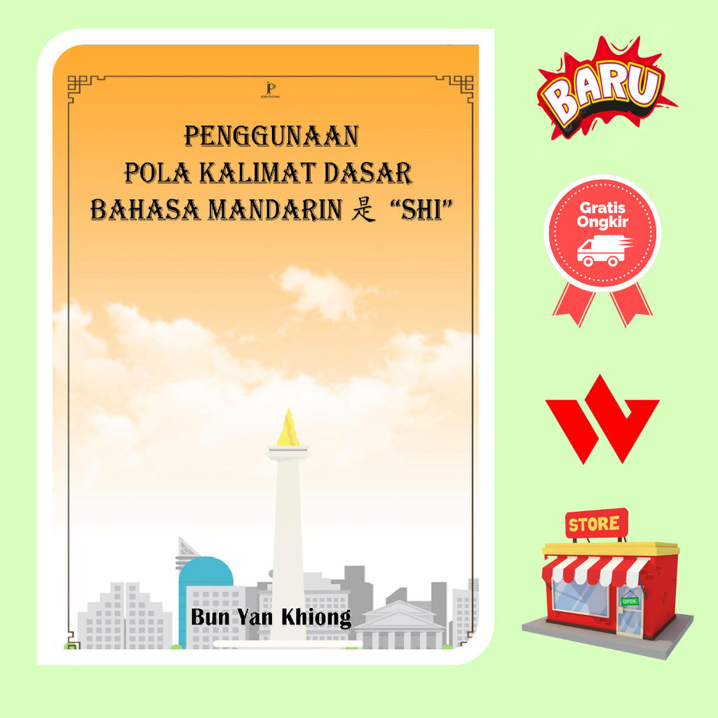 Jual Buku Penggunaan pola kalimat dasar bahasa Mandarin Shi - Bun Yan ...