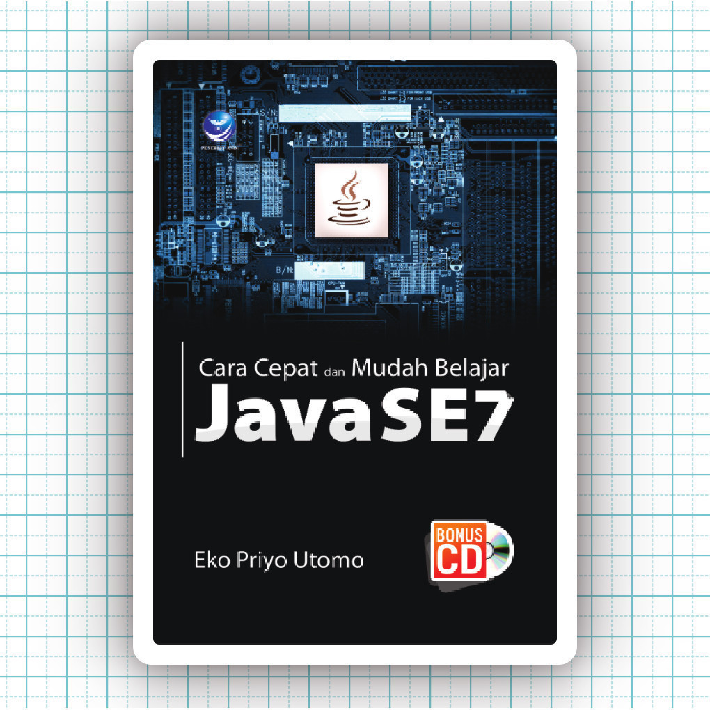 Jual Buku Cara Cepat Dan Mudah Belajar Java Se7 - Eko Priyo Utomo ...