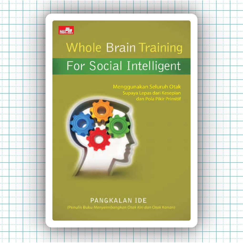 Jual Buku Whole Brain Training For Social Intelligent - Pangkalan Ide ...