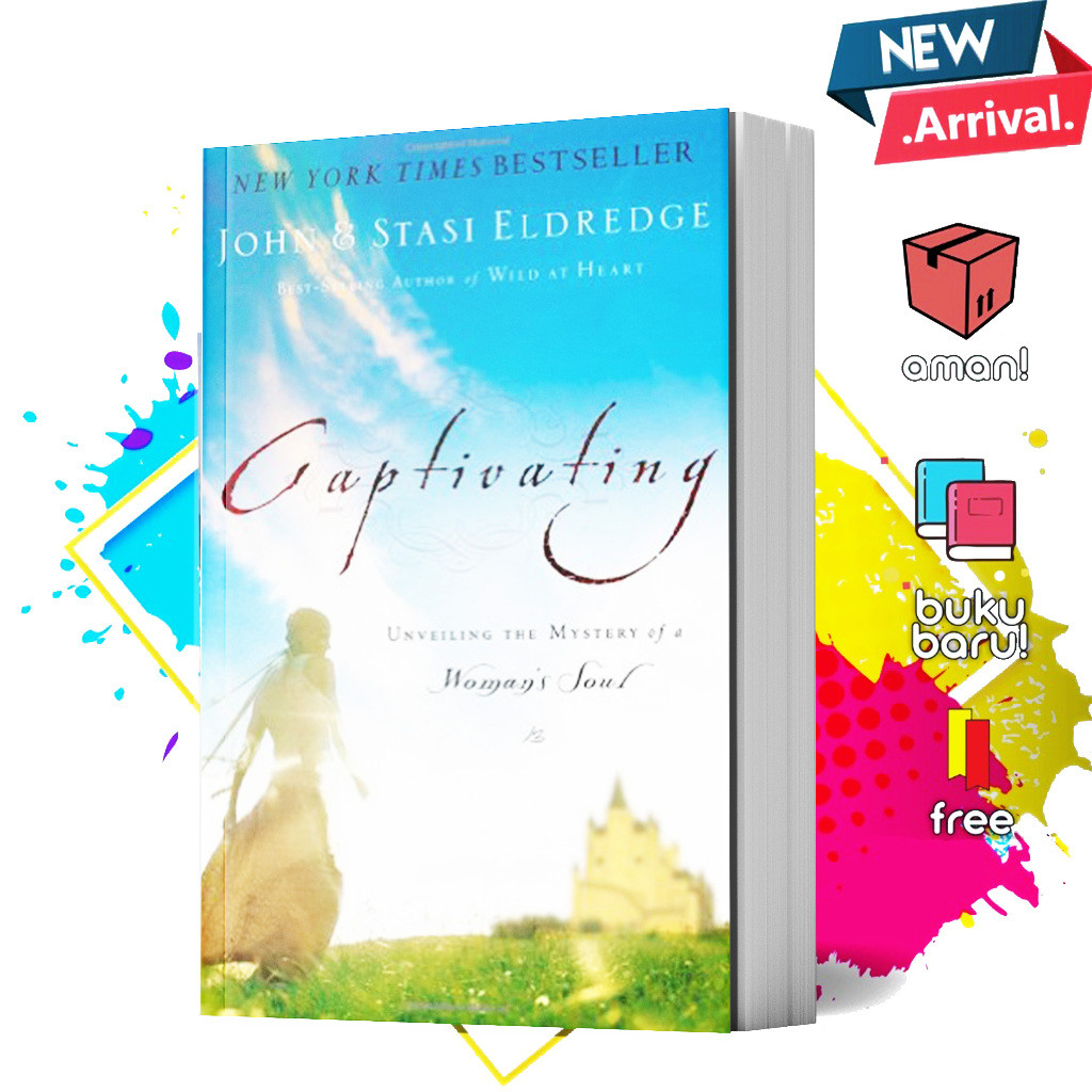 Jual Captivating: Unveiling The Mystery Of A Woman's Soul by John Eldredge (English) | Shopee ...