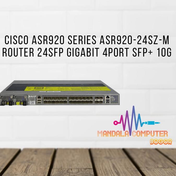 Jual Cisco ASR920 Series ASR920-24SZ-M Router 24Sfp Gigabit 4Port Sfp+ ...