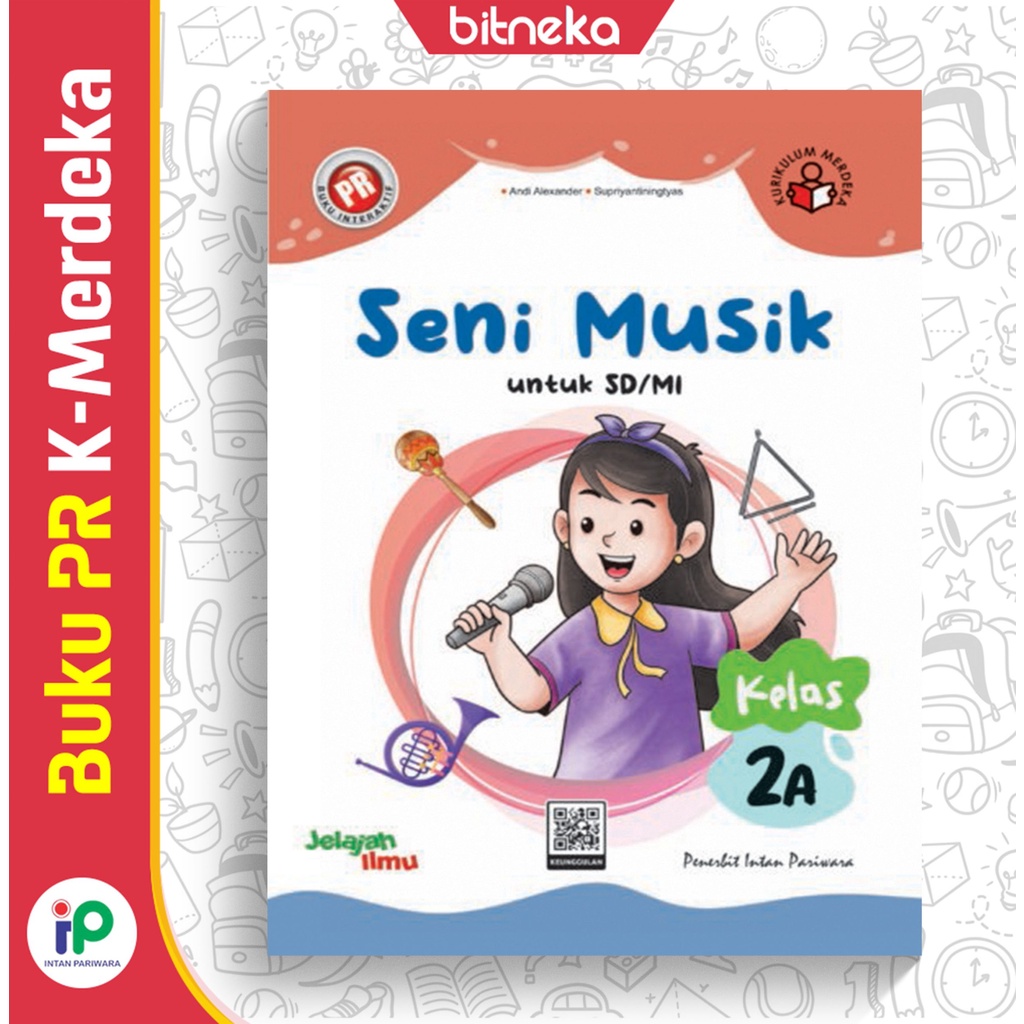 Jual Buku PR Interaktif Seni Musik 2A SD/MI Kelas 2 Semester 1 - Kurikulum Merdeka - Intan ...