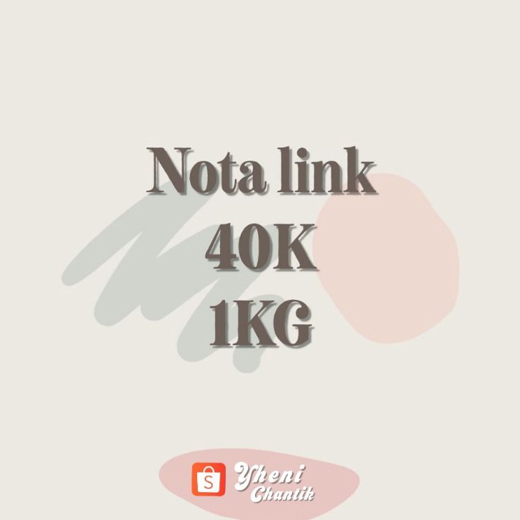 Jual Original link nota 40k 1kg grosir | Shopee Indonesia