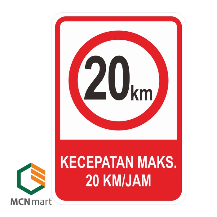 Jual Promo Rambu Lalu Lintas Batas Kecepatan Maksimum 20 Km/Jam Uk. 35 ...