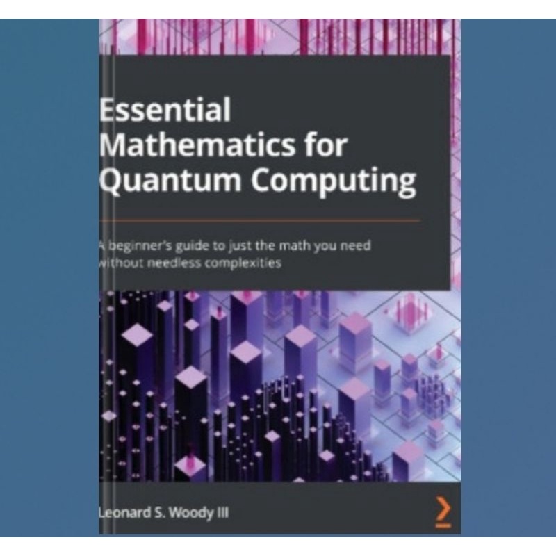 Jual Buku Essential Mathematics for Quantum Computing: A beginner's ...