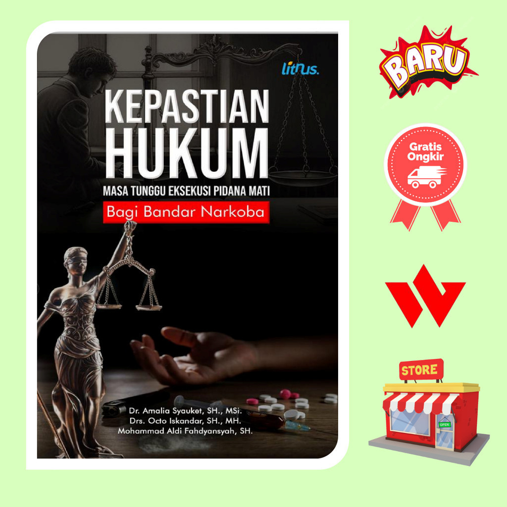 Jual Buku Kepastian hukum masa tunggu eksekusi pidana mati bagi bandar ...