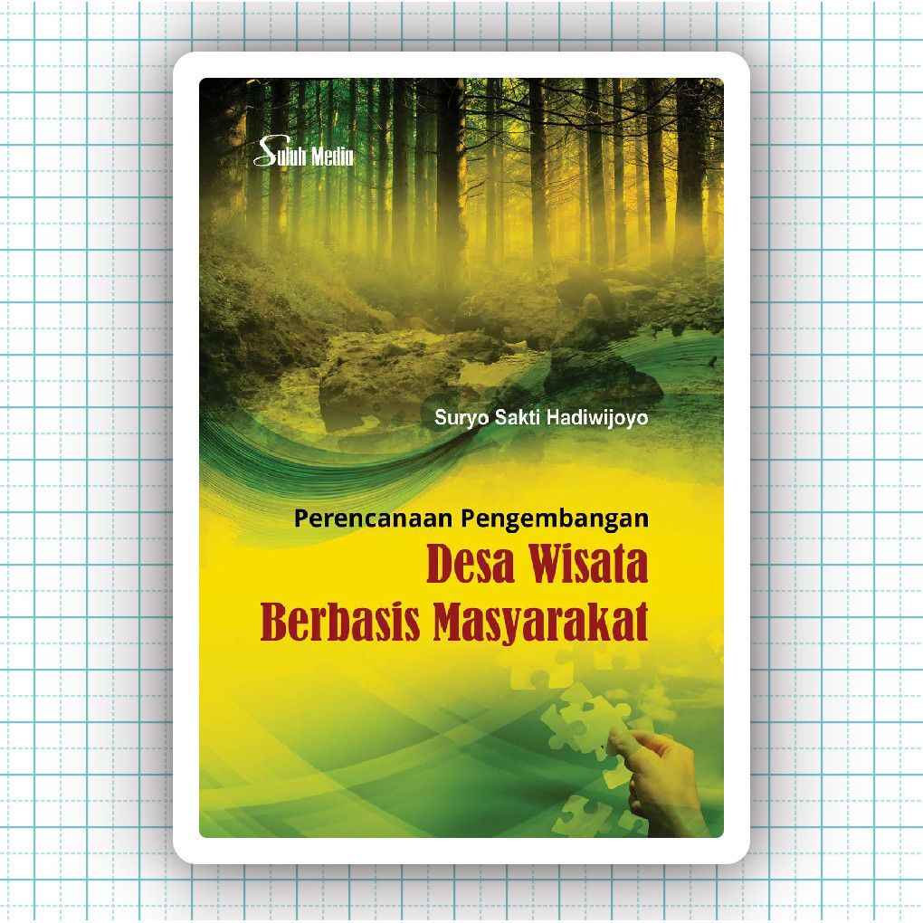 Jual Buku Perencanaan Pengembangan Desa Wisata Berbasis Masyarakat - Suryo Sakti Hadiwijoyo ...