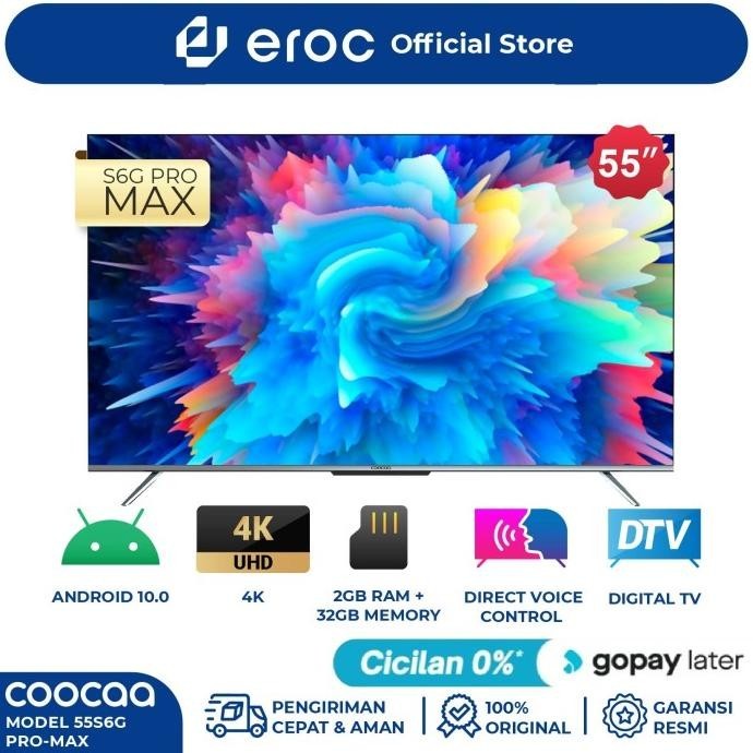 Jual Coocaa Tv 55 Inch - Ram 2Gb - Memori 32 Gb (Model : 55S6G Pro Max ...
