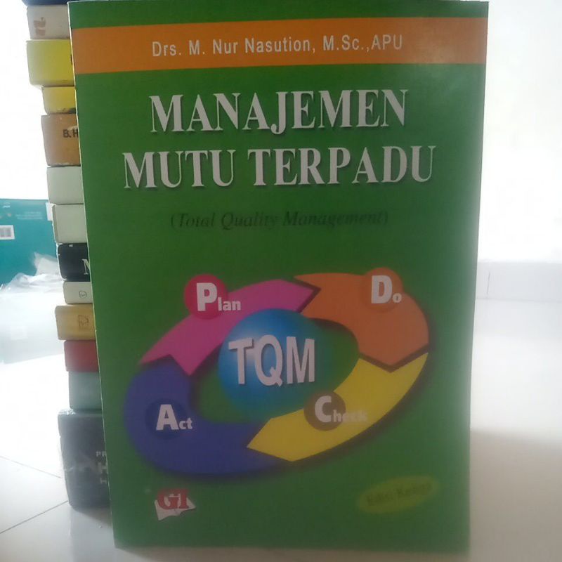 Jual MANAJEMEN MUTU TERPADU EDISI KETIGA Drs.M.Nur Nasution, M.Sc.,APU ...