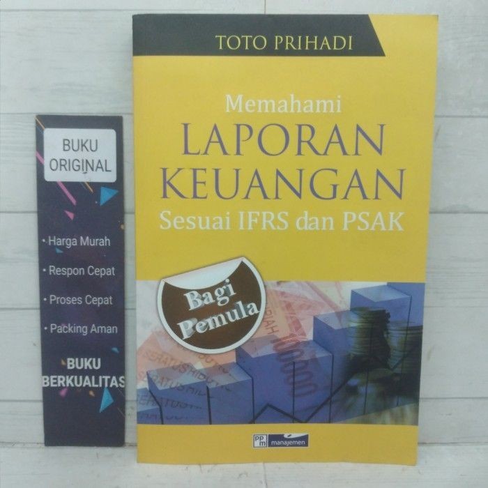 Jual Memahami Laporan Keuangan Sesuai IFRS Dan PSAK Toto Prihadi Bagi Pemul | Shopee Indonesia