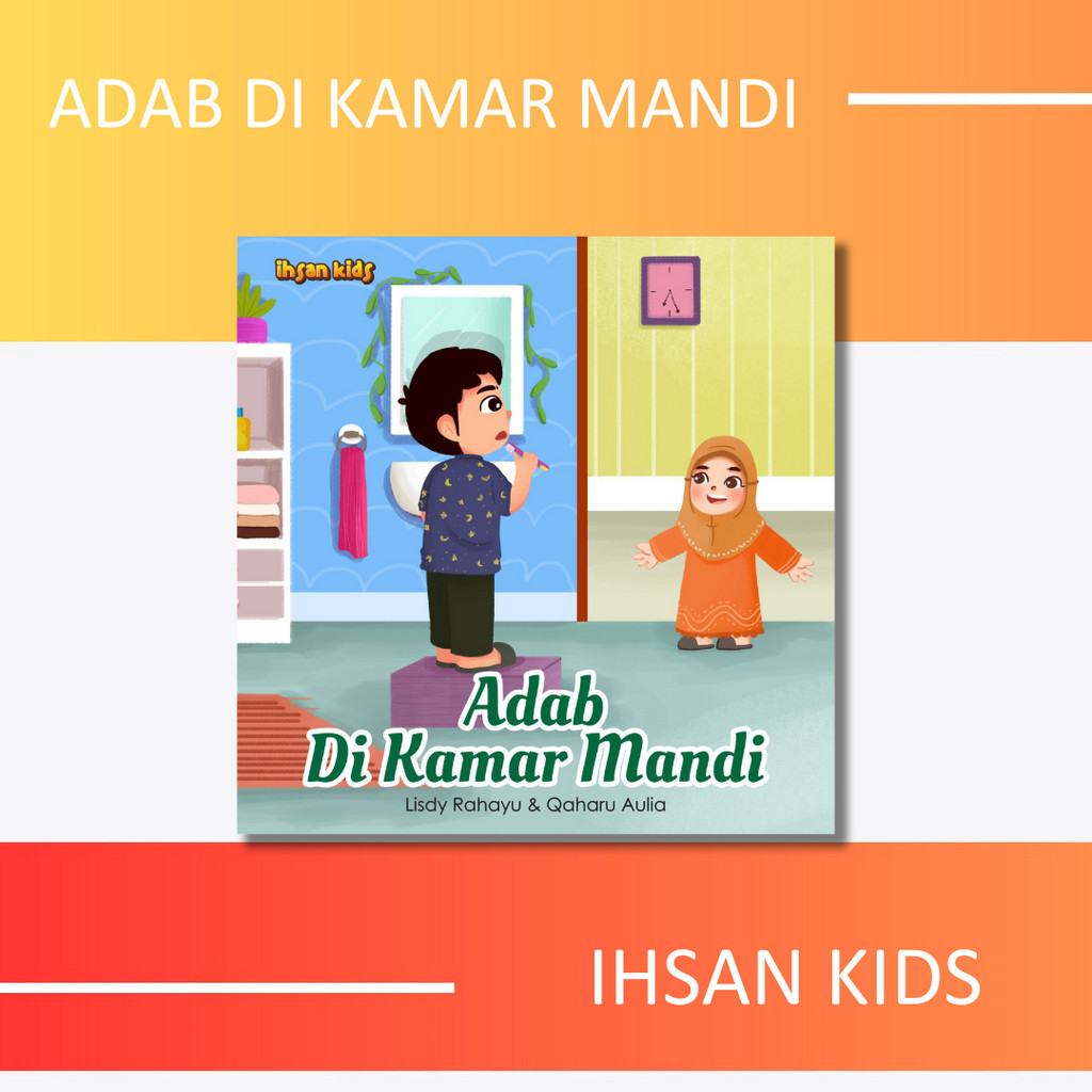 Jual SERI ADAB ANAK MUSLIM - ADAB DI KAMAR MANDI – IHSAN KIDS | Shopee ...