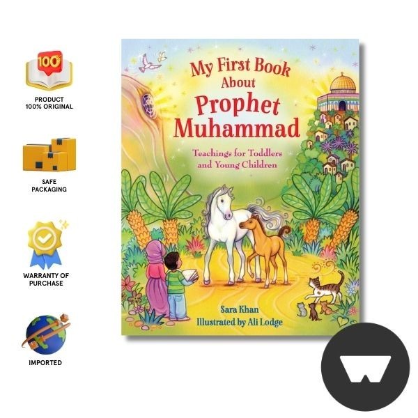 Jual Kube - My First Book About Prophet Muhammad: Teachings For ...