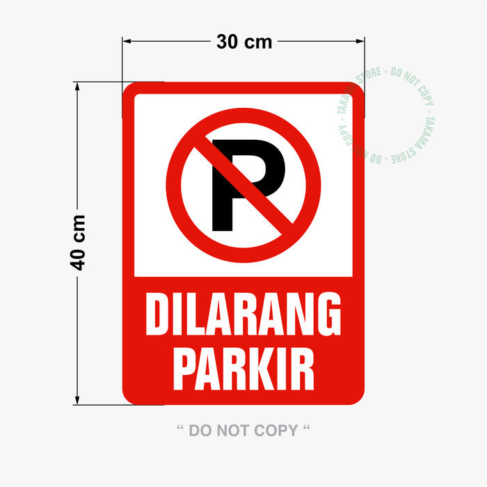 Jual Spesial Rambu Sign Dilarang Parkir 30 X 40 Cm Plat Alumunium ...