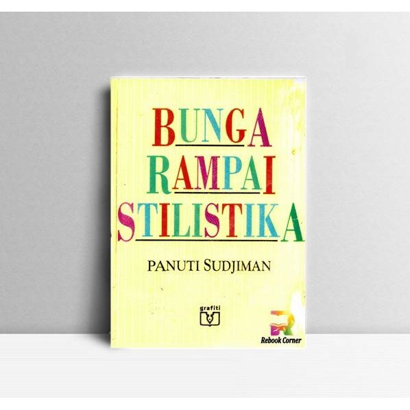 Jual Bunga Rampai Stilistika. Panuti Sudjiman. 1993. Grafiti. Jakarta ...