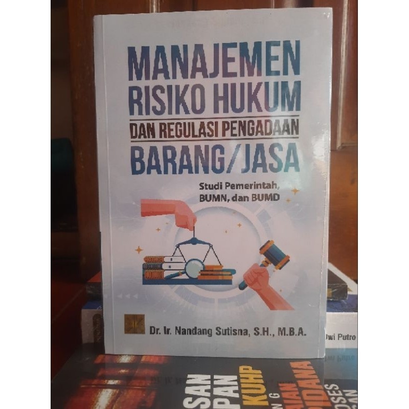Jual Manajemen Risiko Hukum dan Regulasi Pengadaan Barang/Jasa: Studi ...