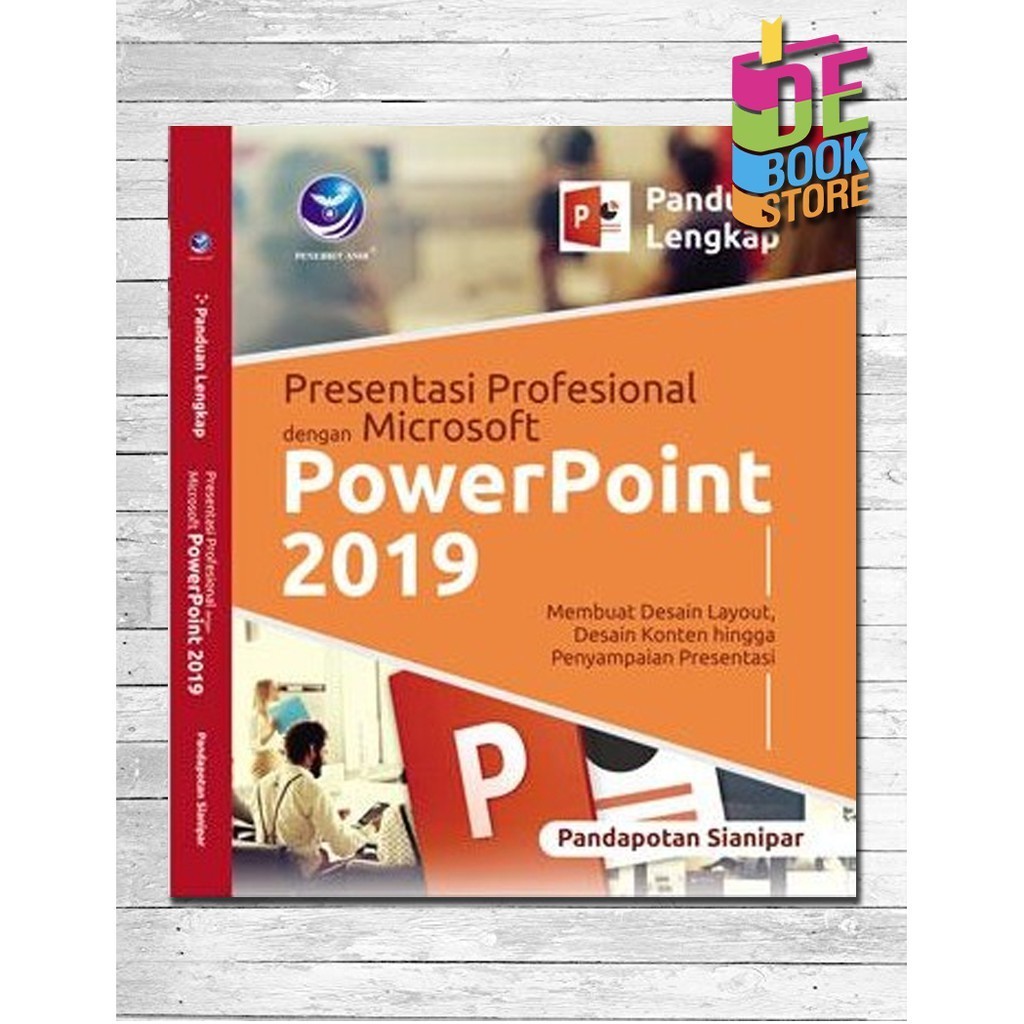 Jual Panduan Lengkap Presentasi Profesional dengan Microsoft PowerPoint 2019, Membuat Desain ...