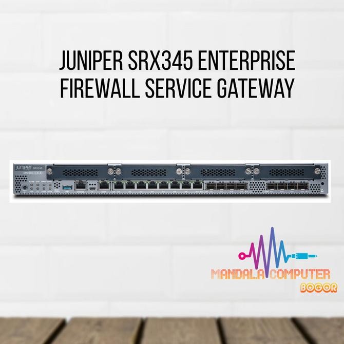 Jual Comp8 - Juniper SRX345 Enterprise Firewall Service Gateway Murah ...