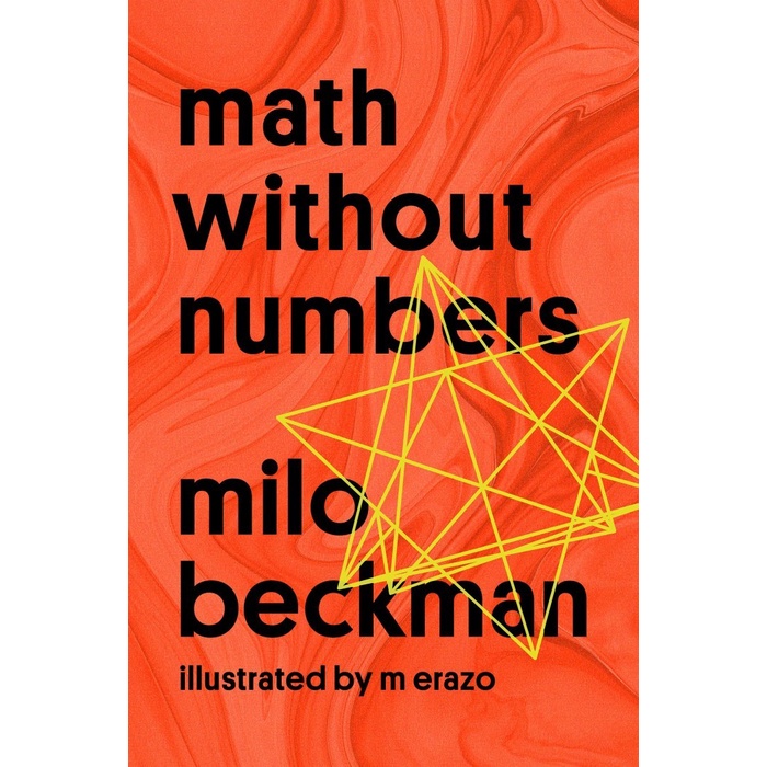 Jual Math Without Numbers ; A Book by Milo Beckman | Shopee Indonesia