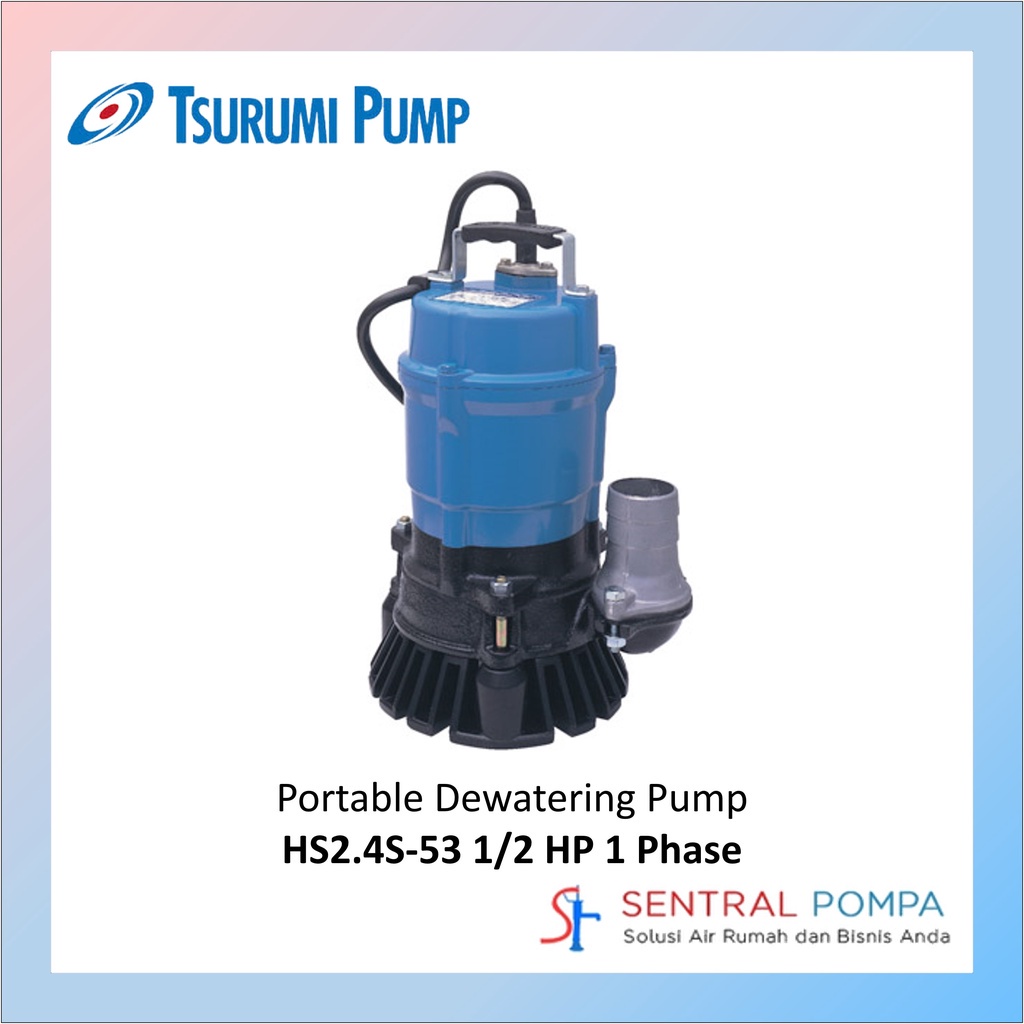 Jual Tsurumi HS2.4S-53 Pompa Celup Air Kotor 400 Watt Paling Murah Meriah | Sentral Pompa ...