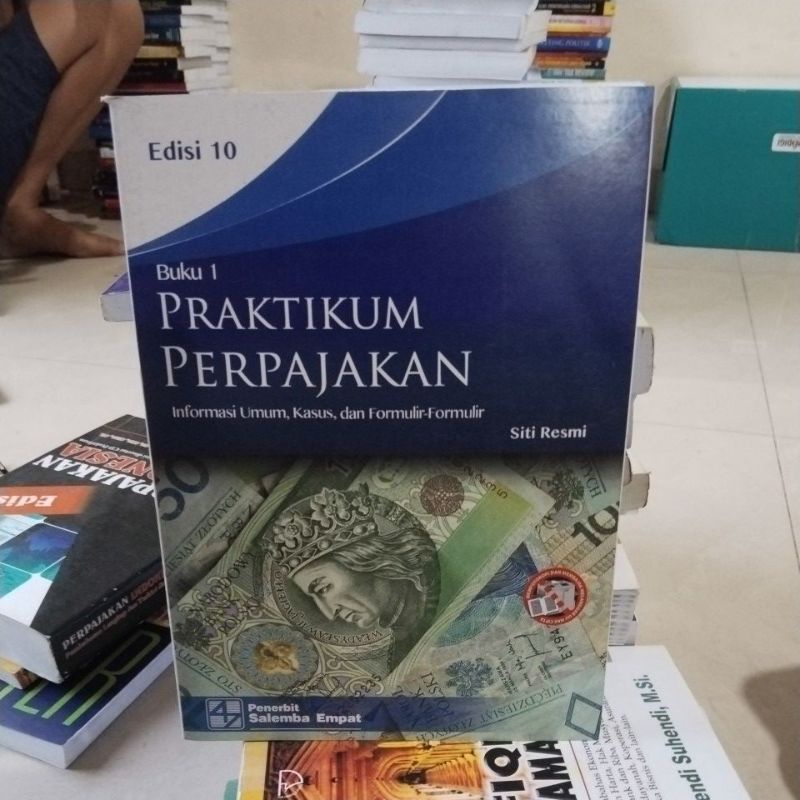 Jual PRATIKUM PERPAJAKAN informasi umum kasus dan formulir formulir edisi 10 buku 1 by siti ...