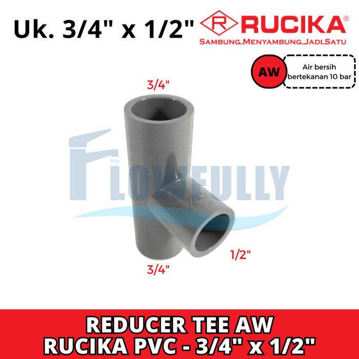 Jual TEE AW 3/4 x 1/2 inch RUCIKA PVC VERLOP TEE REDUCER TEE TS VLOK TEE | Shopee Indonesia