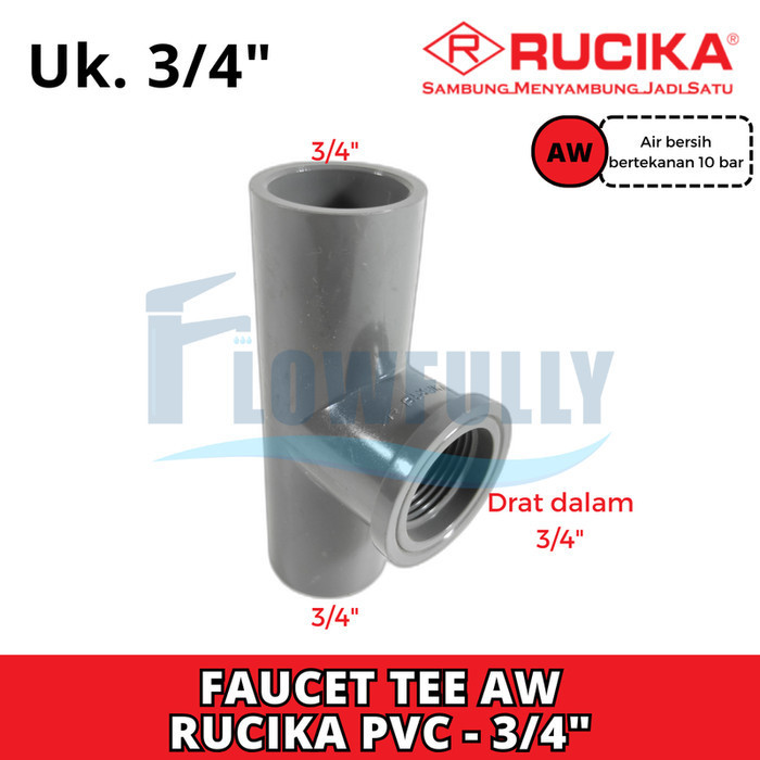 Jual FAUCET TEE AW 3/4 inch RUCIKA TEE DRAT DALAM TS PVC 3/4" | Shopee ...