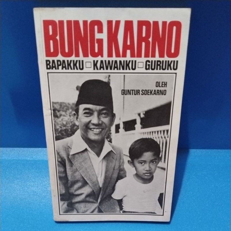 Jual Buku original BUNG KARNO BAPAKKU KAWANKU GURUKU by Guntur | Shopee ...