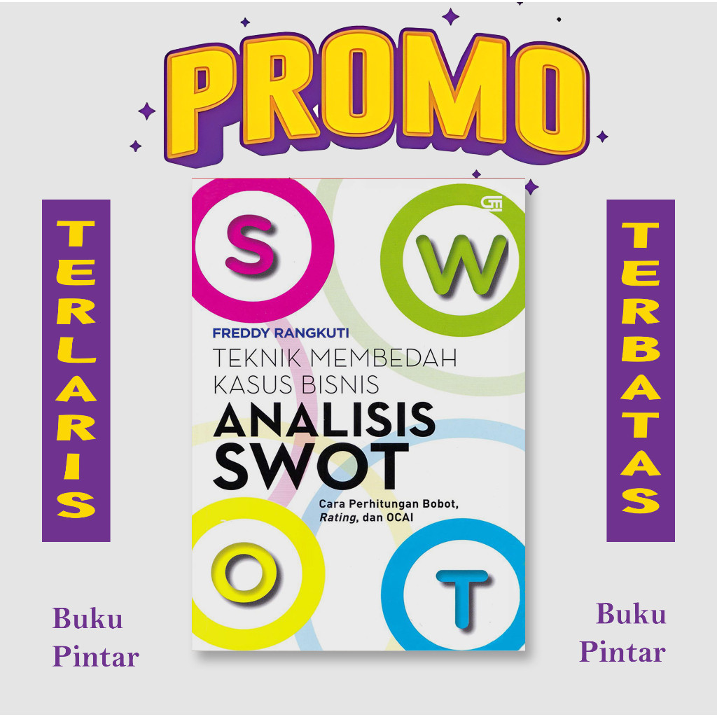 Jual TEKNIK MEMBEDAH KASUS BISNIS ANALISIS SWOT BY FREDDY RANGKUTI ...