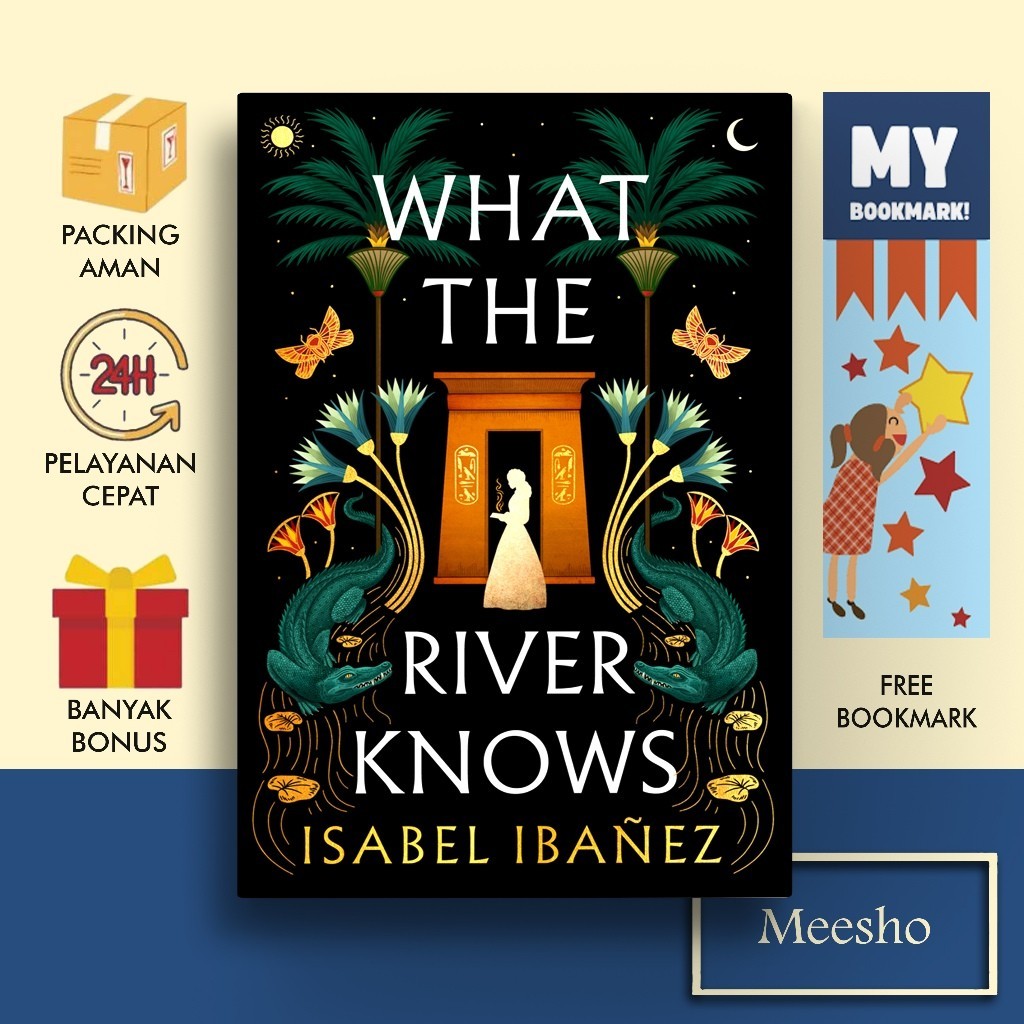 Jual What the River Knows (Secrets of the Nile, #1) by Isabel Ibañez ...