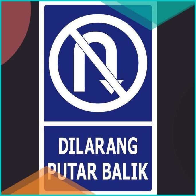 Jual rambu dilarangg putar balik 13m4yZ4 perkakas | Shopee Indonesia