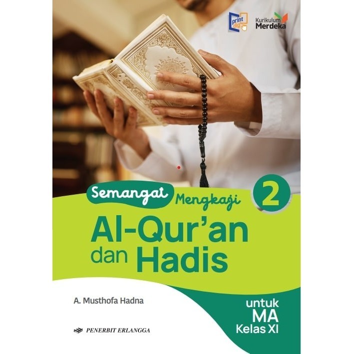 Jual BUKU ERLANGGA (BARU & ORIGINAL) SEMANGAT MENGKAJI AL-QURAN & HADIS MA KELAS 11 KURIKULUM ...