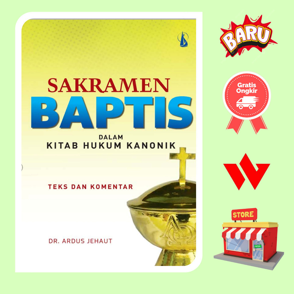 Jual Buku Sakramen Baptis Dalam Kitab Hukum Kanonik Teks Dan Komentar - Dr Ardus Jehaut | Shopee ...