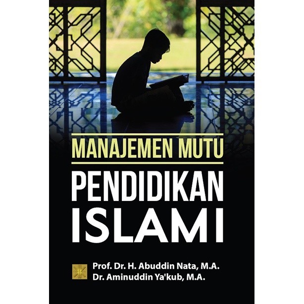 Jual MANAJEMEN MUTU PENDIDIKAN ISLAMI #PRENADA #KENCANA | Shopee Indonesia