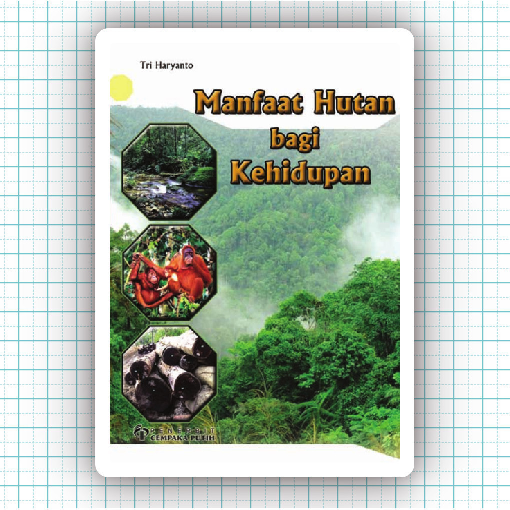 Jual Buku Manfaat Hutan Bagi Kehidupan - Tri Haryanto | Shopee Indonesia